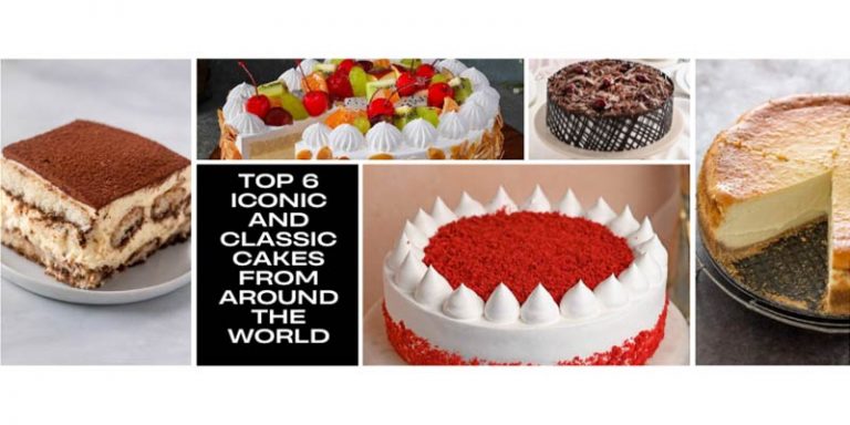 Top 6 Iconic And Classic Cakes From Around The World